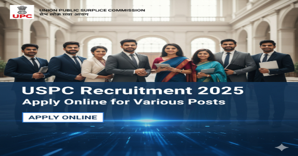 UPSC Recruitment 2025 – Apply Online for Medical Officer, Legal & Other Posts